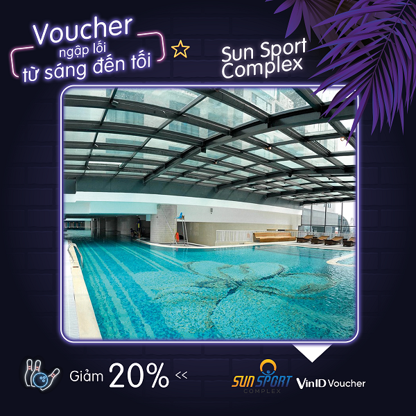 Thỏa sức bơi lội tại Sun Sport Complex với Mã Giảm Giá 20% trên app VinID